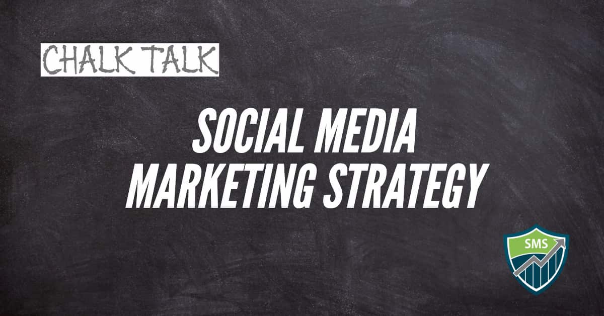 Chalk Talk - Social Media Marketing Strategy - Strategic Marketing ...